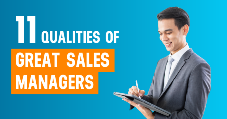 11 Critical Qualities that All Great Sales Managers Have