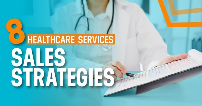 8 Proven Strategies To Increase Healthcare Services Sales