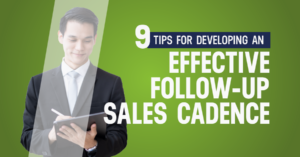 Effective Follow-Up Strategies: 3 Sales Cadence Templates to Use
