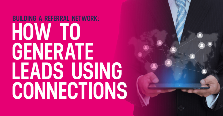 Building A Referral Network - Maximize Value & Profit