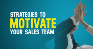 13 Ways to Motivate Your Sales Team to Exceed Sales Targets