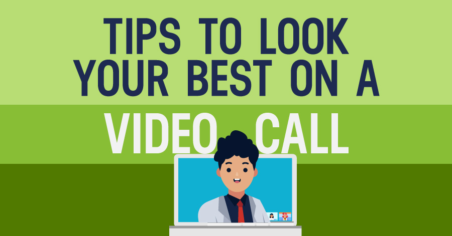 9 Tips To Look Your Best On A Video Call - SOCO Sales Training